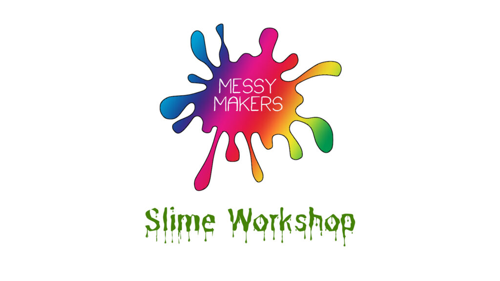 Messy Makers School Holidays Slime Workshop (Afternoon session ...